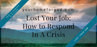 Lost Your Job How to Respond in a Crisis | Spiritual Growth | Crisis